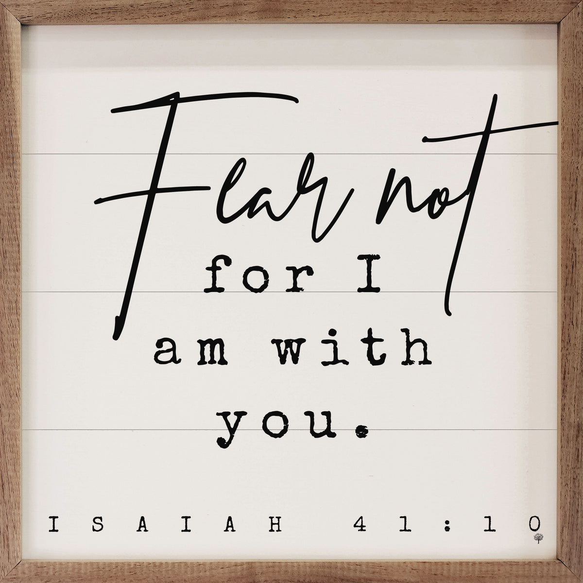 Fear Not Isaiah 41 10 White – Kendrick Home