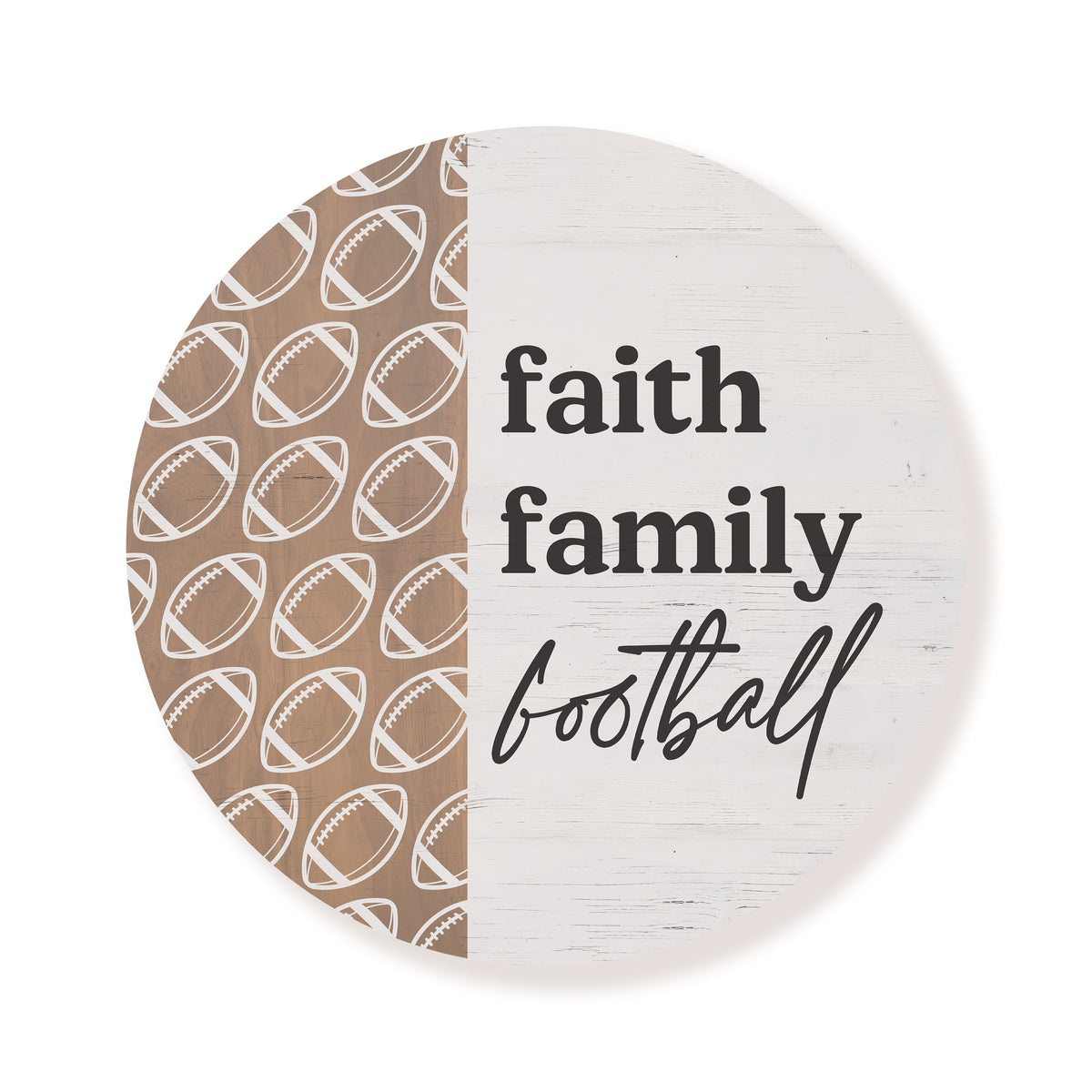 Faith Family Football Whitewash Circle – Kendrick Home