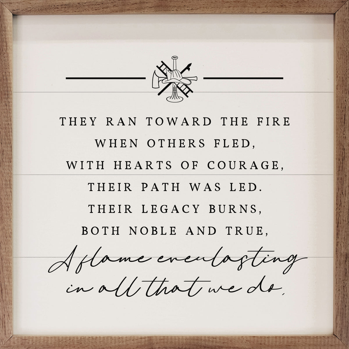 Firefighter Tribute Quote – Kendrick Home