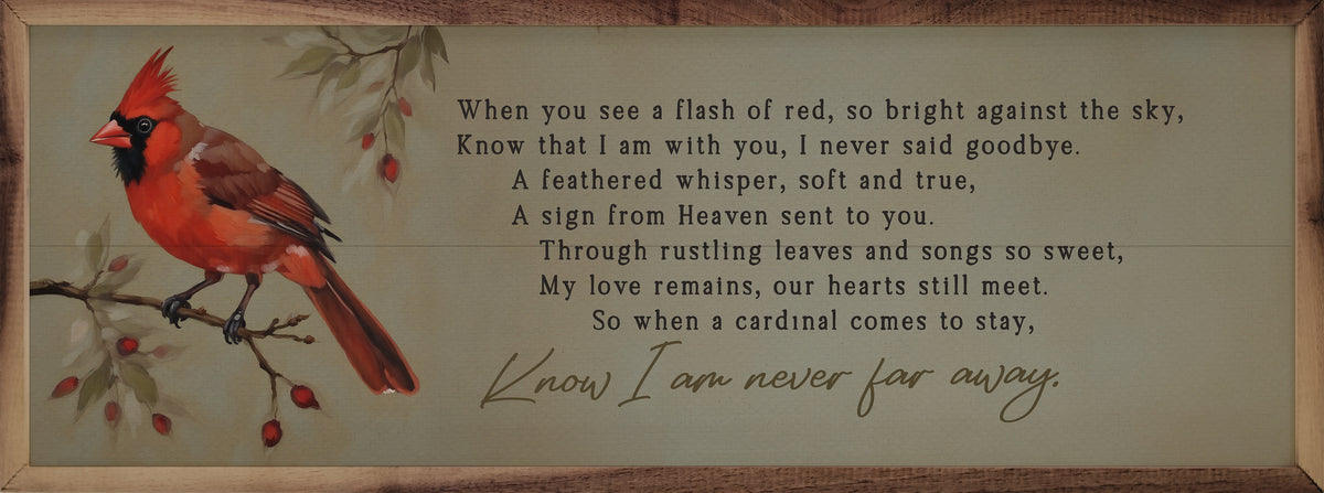 Know I Am Never Far Away Cardinal – Kendrick Home